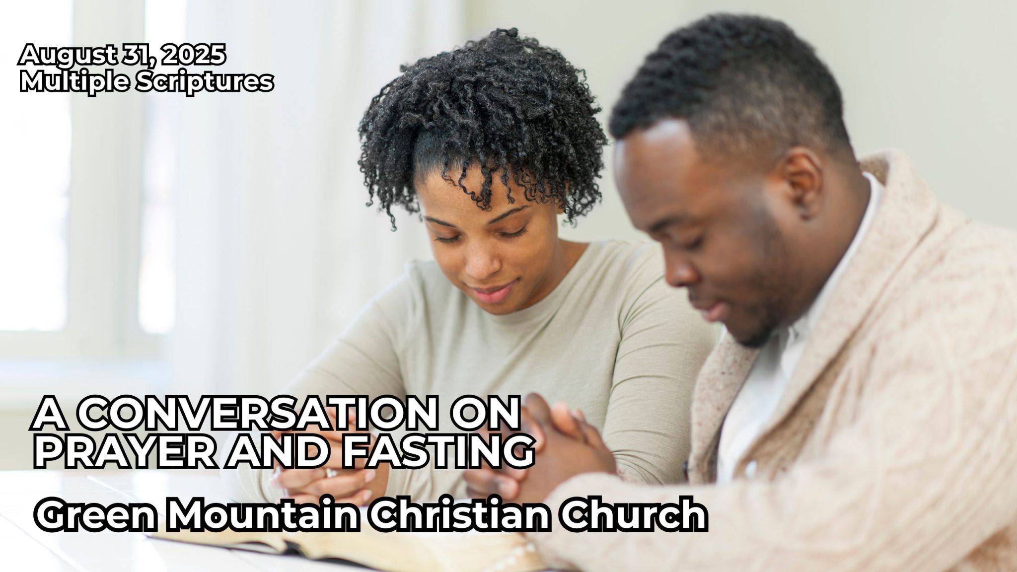 A Conversation on Prayer and Fasting - Green Mountain Christian Church