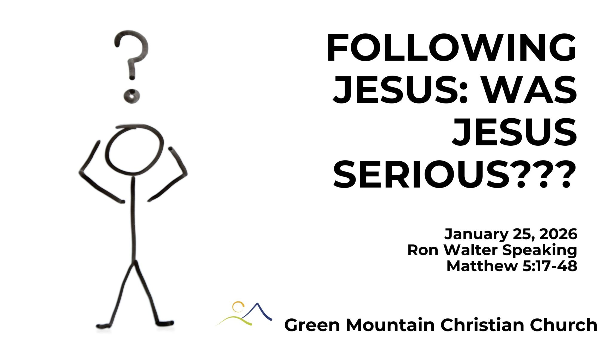 Was Jesus Serious When He Said That? - Green Mountain Christian Church